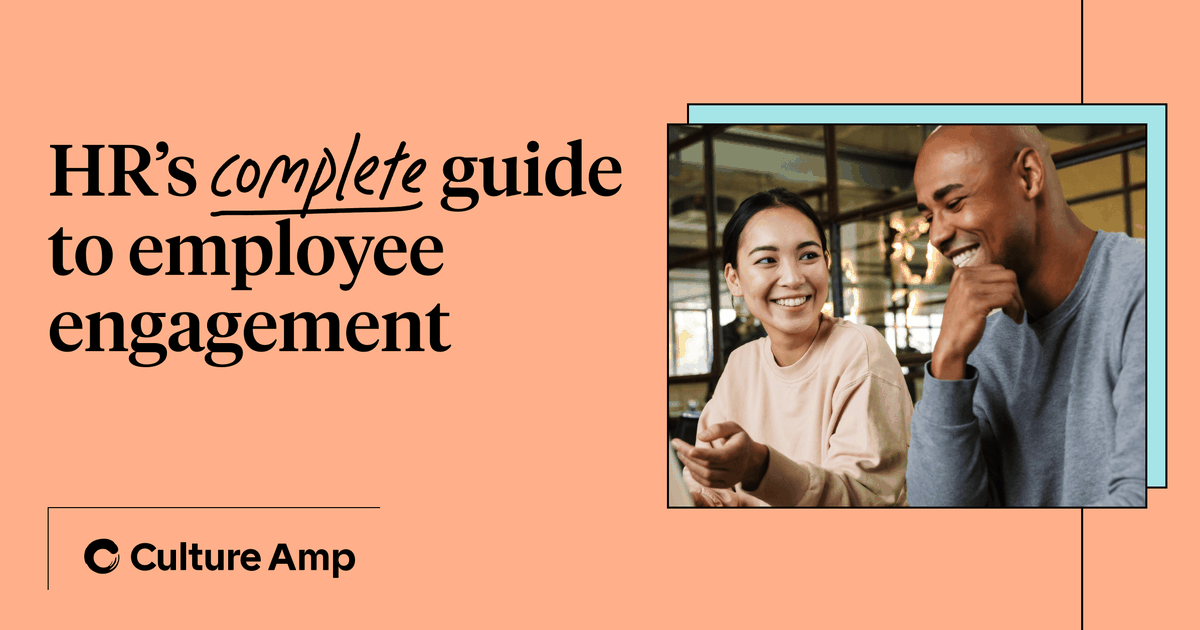 HR’s complete guide to employee engagement | Culture Amp