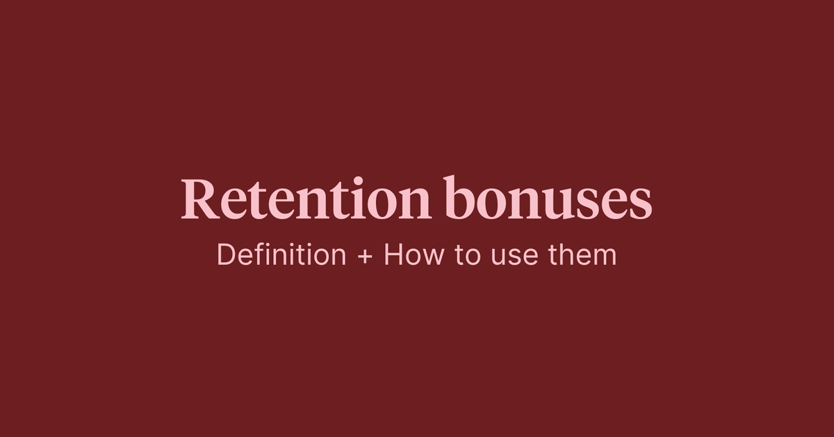 Maximizing employee loyalty with retention bonuses | Culture Amp