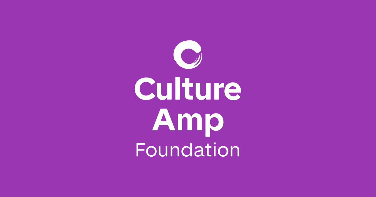 Introducing the Culture Amp Foundation | Culture Amp