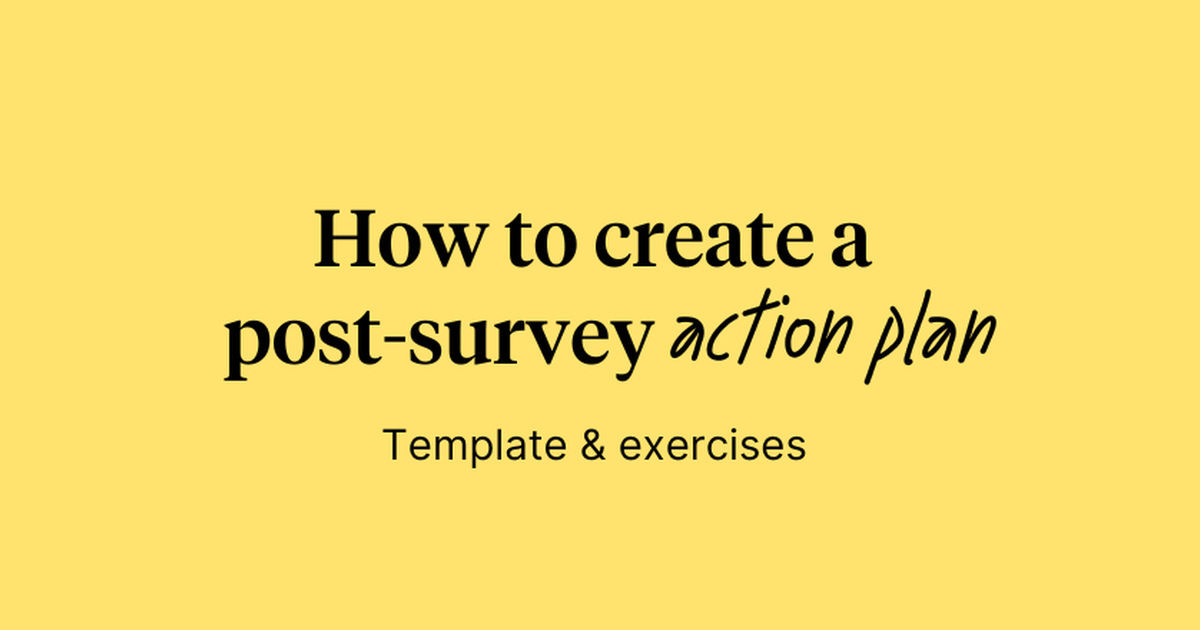 How to create a post-survey action plan (template and exercises ...