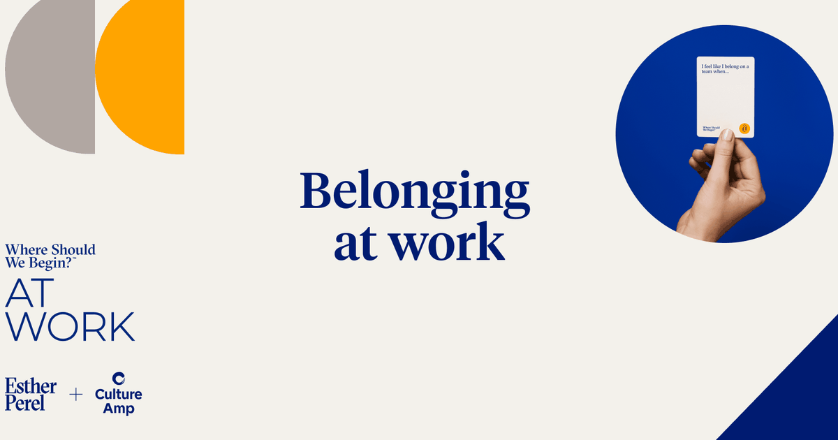 Belonging at work: Building a team where everyone feels welcome ...